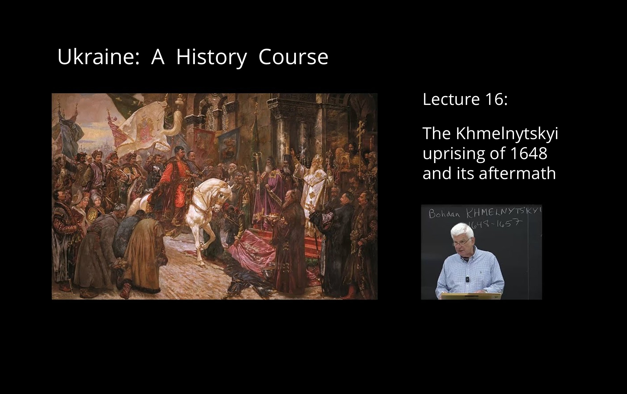 Lecture 16: The Khmelnytskyi uprising of 1648 and its aftermath - UJE ...